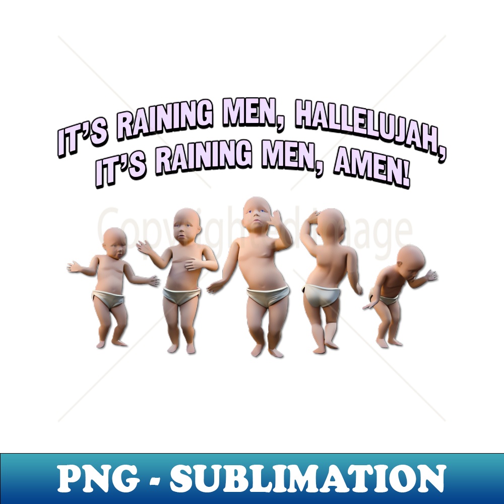 Its Raining Men Hallelujah - Funny Drag Meme - Vintage Subli | Inspire ...