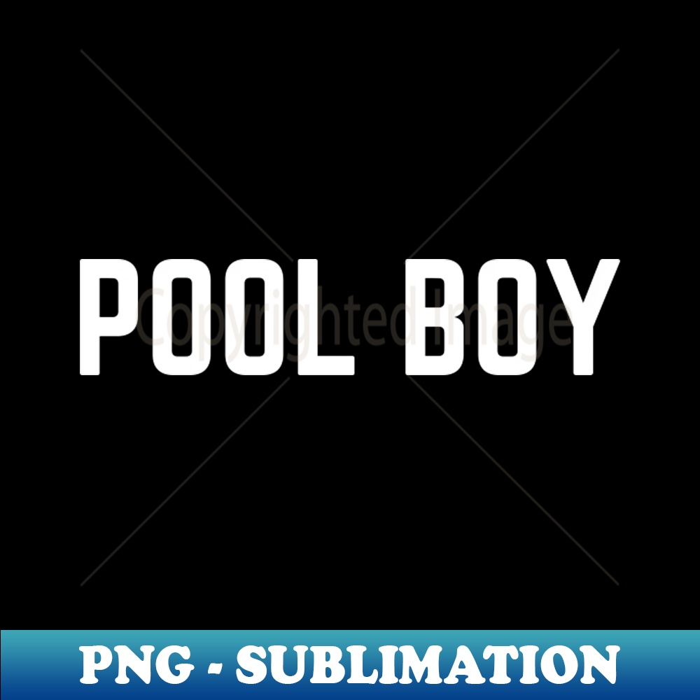 Pool Boy - Aesthetic Sublimation Digital File - Perfect for - Inspire Uplift