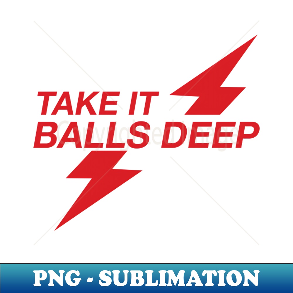 Take It Balls Deep Rush Poppers Design - High-Resolution PNG - Inspire ...