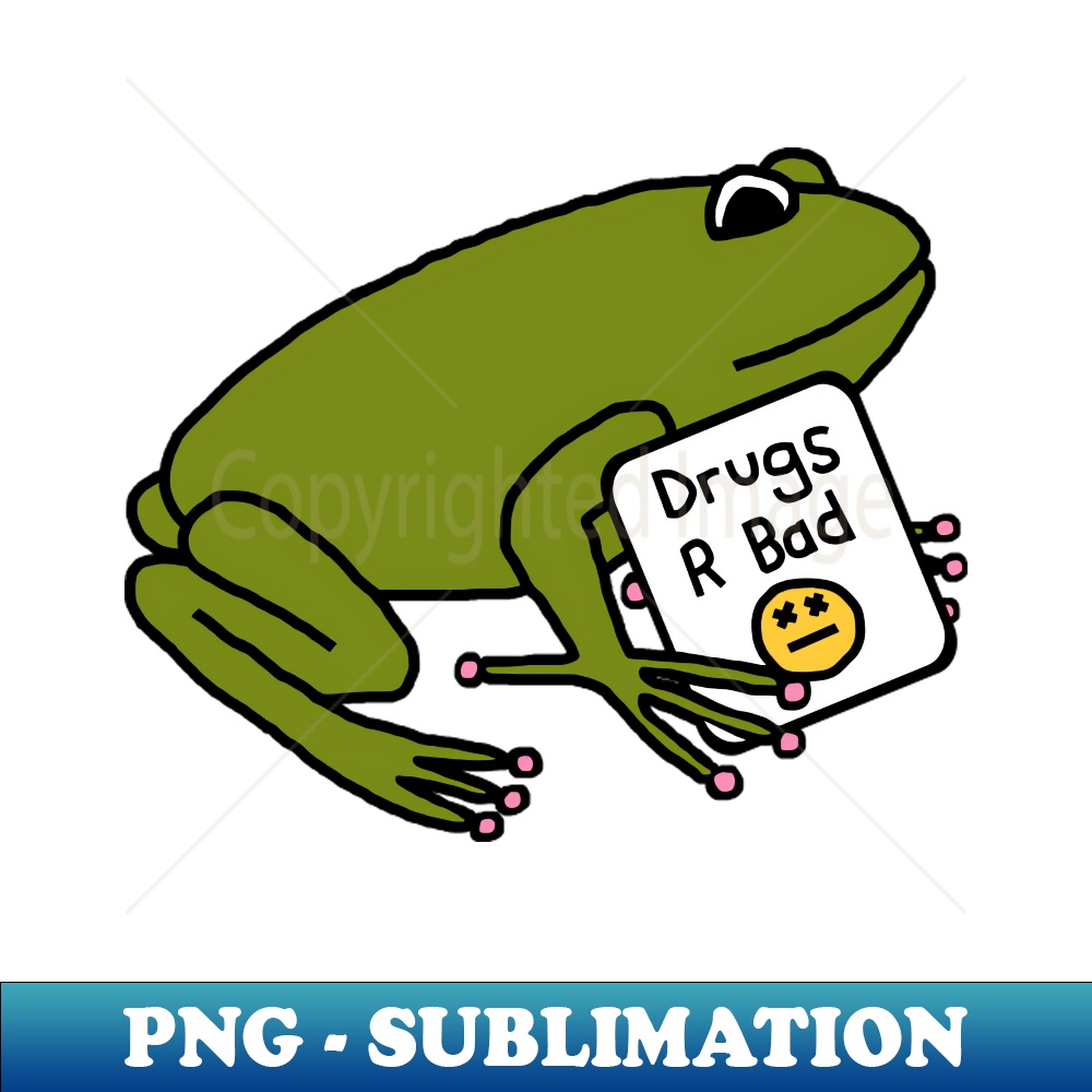 Green Frog with Anti Drugs Message - Unique Sublimation PNG | Inspire ...