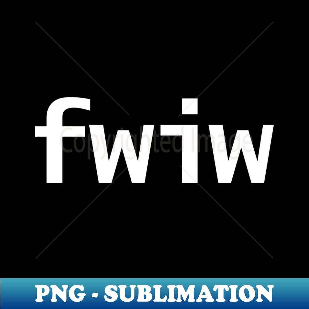 FWIW Minimal White Text Typography - Unique Sublimation PNG - Inspire ...