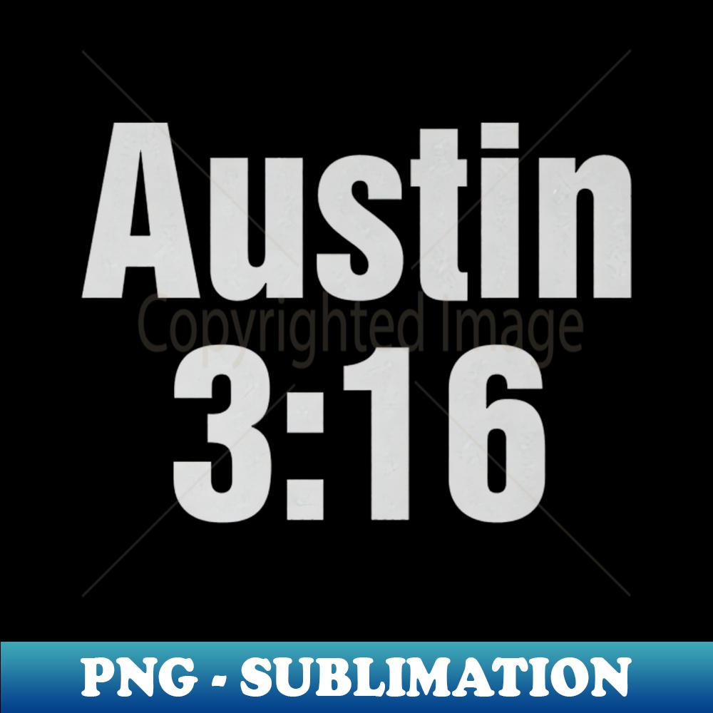 Stone Cold Steve Austin 316 - Stylish Sublimation Digital Do | Inspire Uplift
