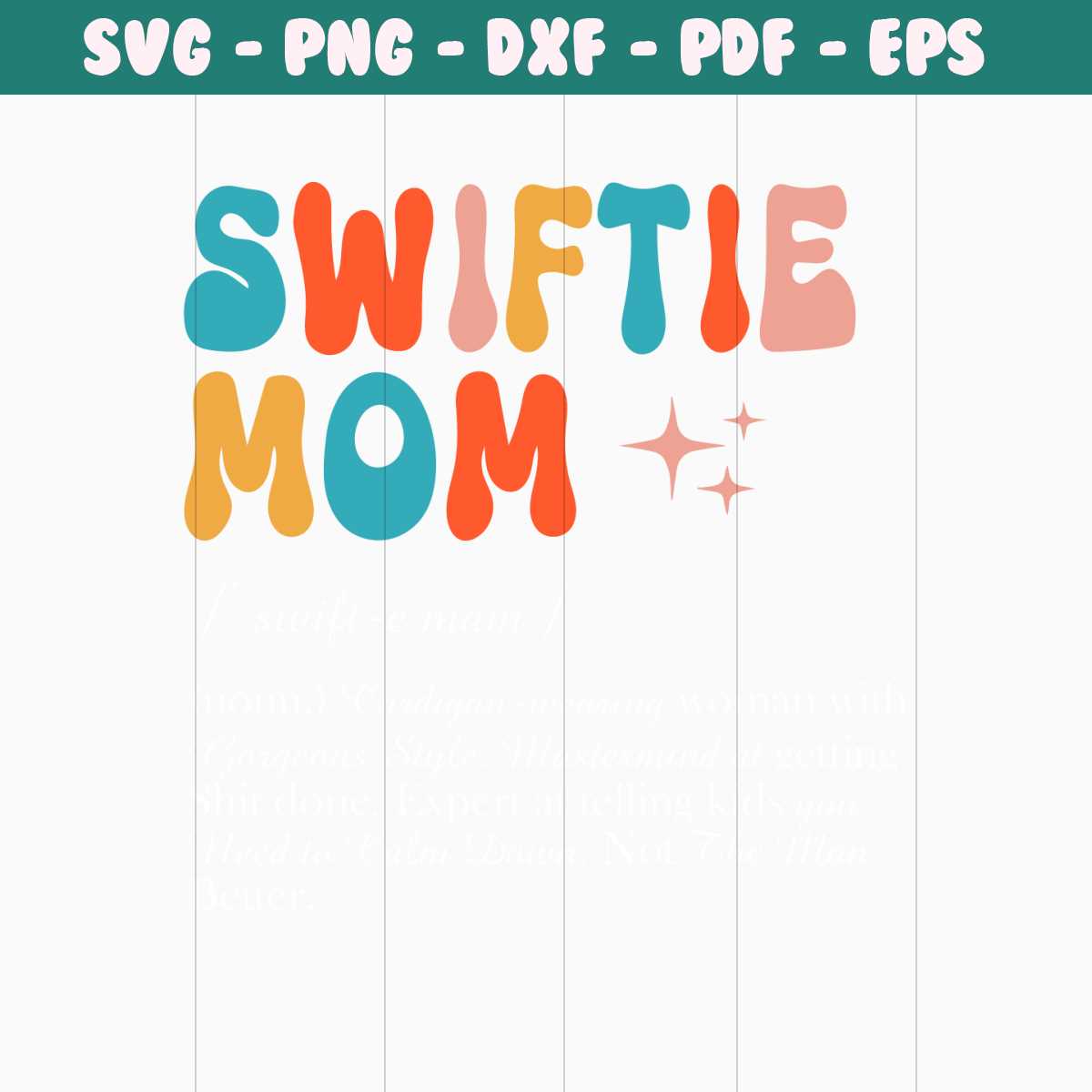 Swiftie Mom Definition Taylors Version SVG File For Cricut Inspire Uplift
