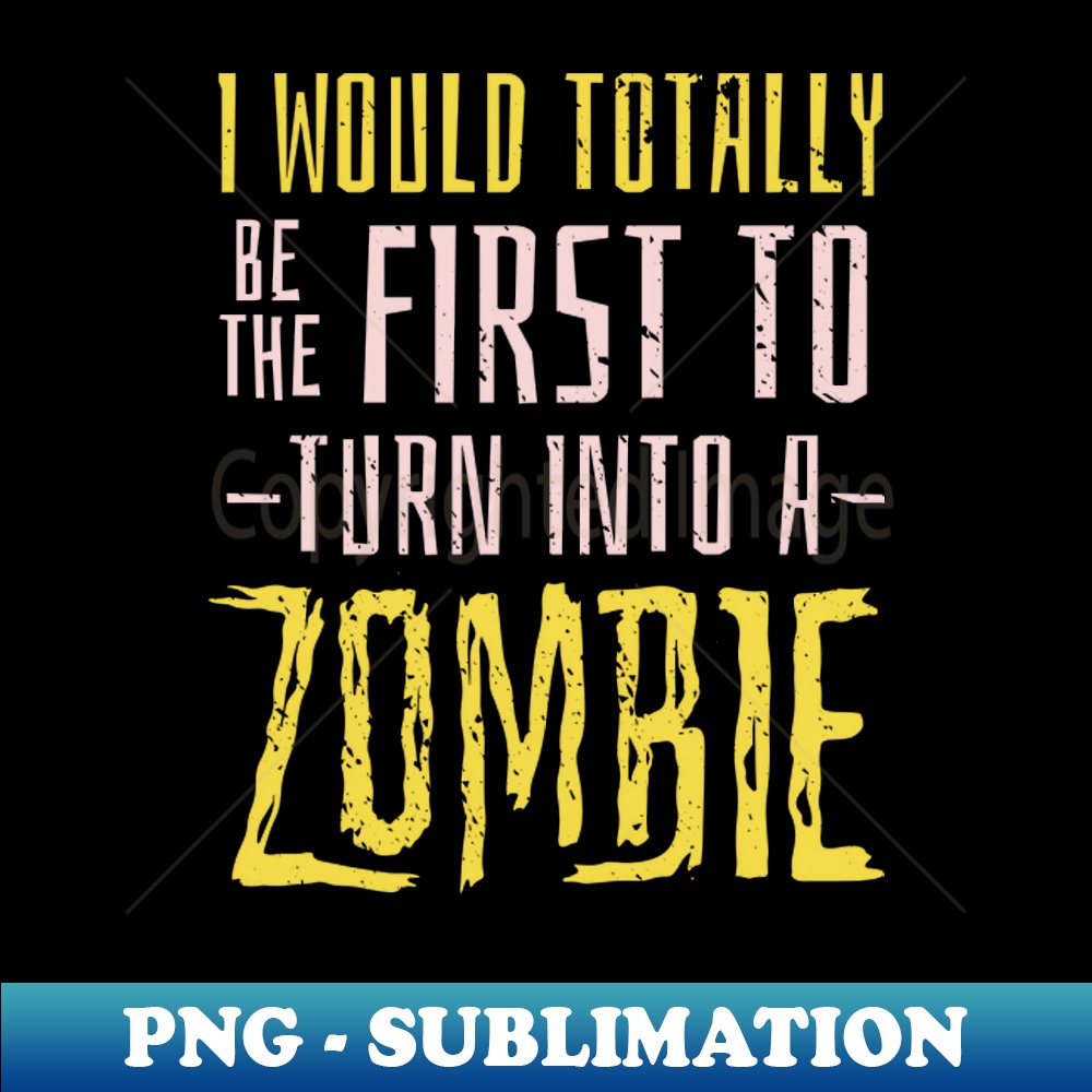 FIRST TO TURN INTO A ZOMBIE - Professional Sublimation Digit | Inspire ...