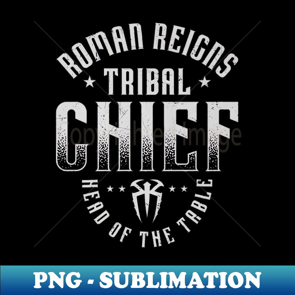 Roman Reigns Tribal Chief Type - PNG Transparent Sublimation - Inspire ...