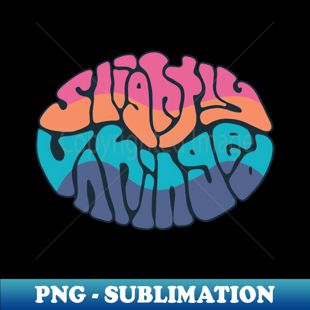 Slightly Unhinged Word Art - Aesthetic Sublimation Digital F | Inspire ...