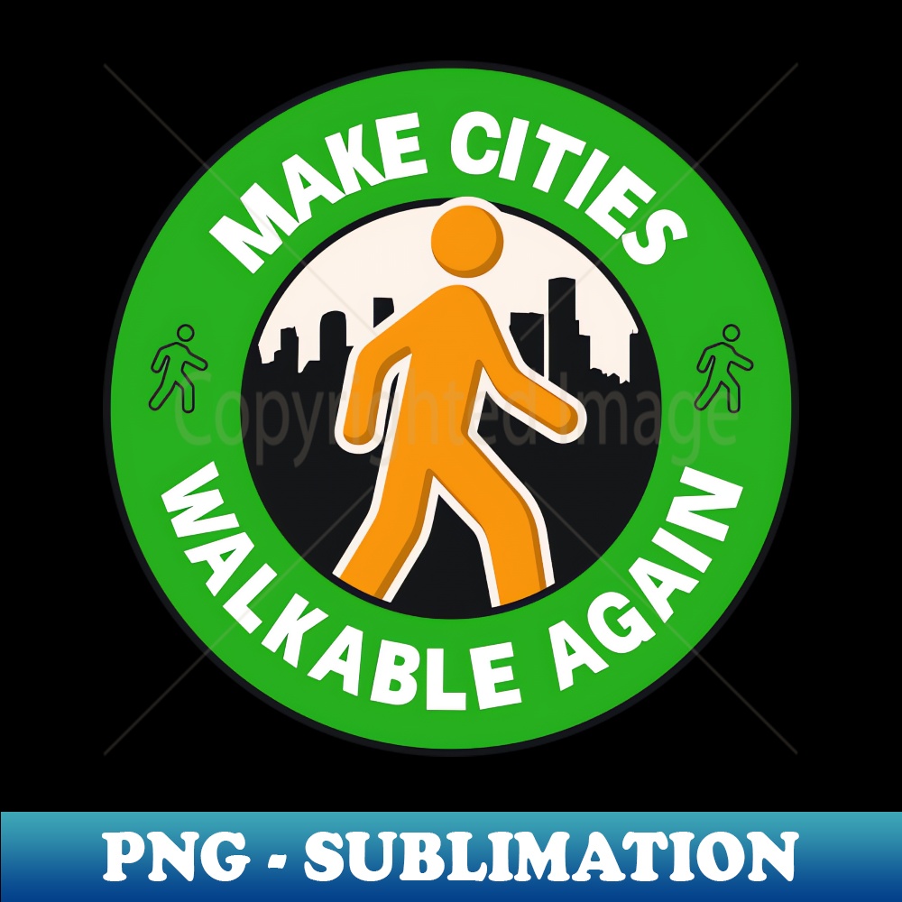 Make Cities Walkable Again - Walkable City - Professional Su - Inspire ...