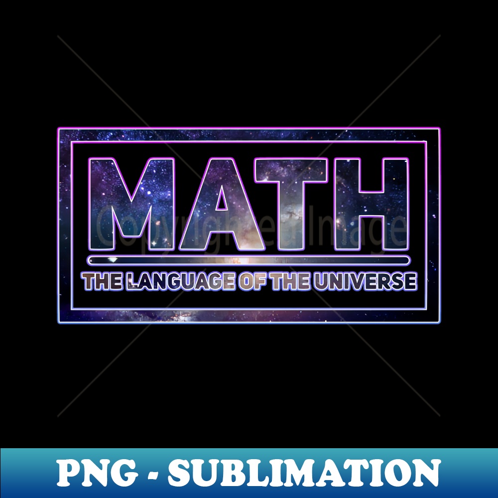 Math - the Language of the Universe - Decorative Sublimation | Inspire ...