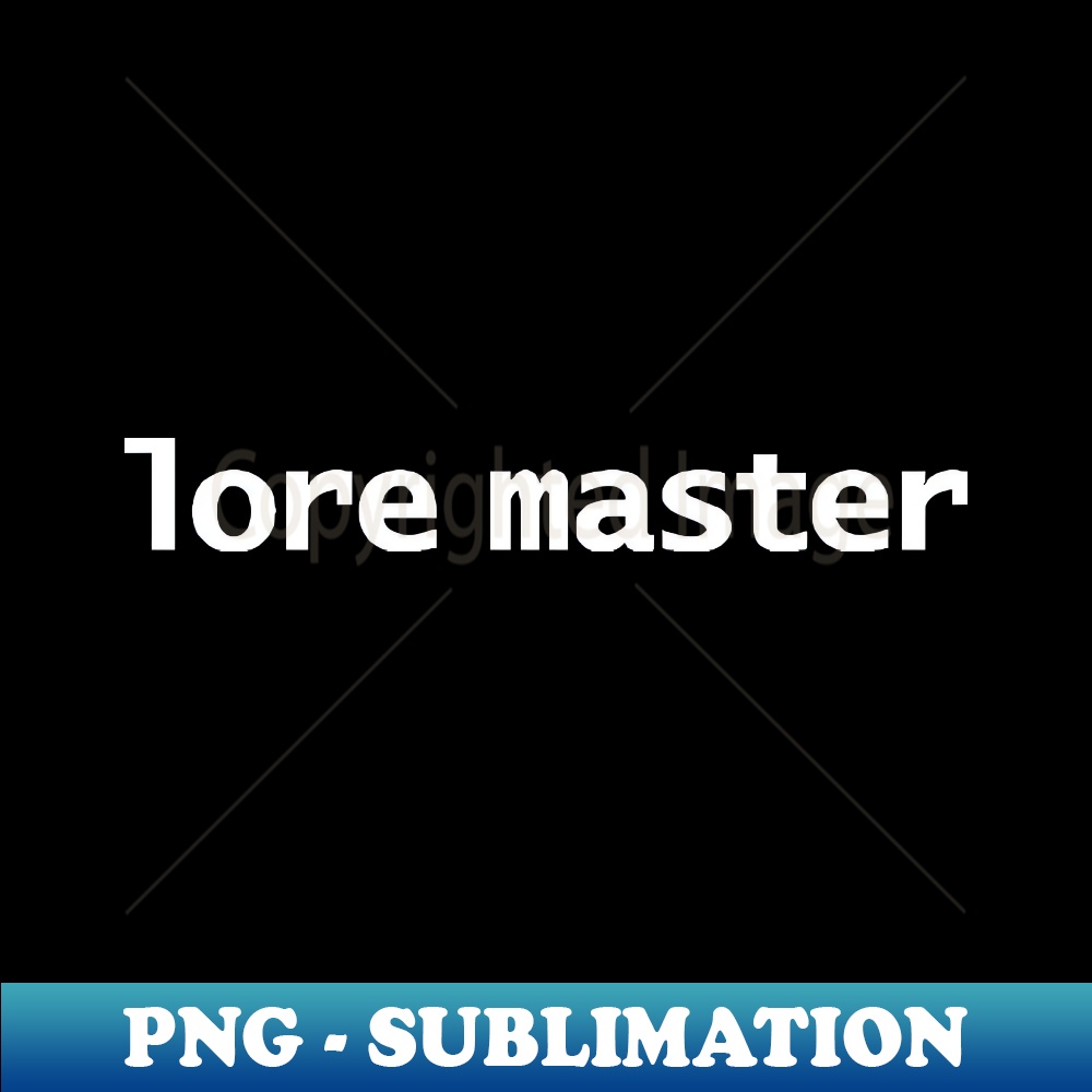 Lore Master Funny Typography - Professional Sublimation Digi - Inspire ...