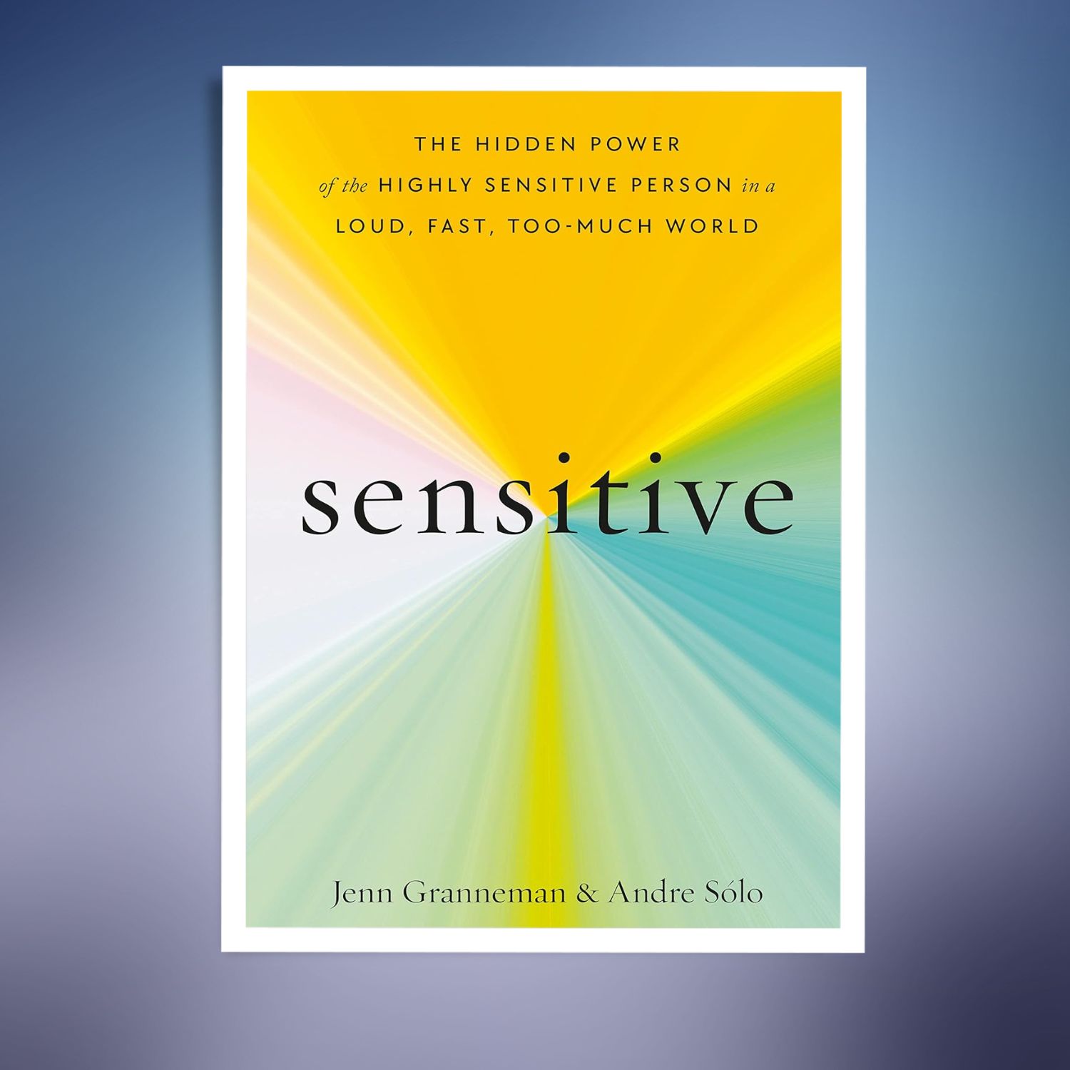 Sensitive: The Hidden Power of the Highly Sensitive Person i | Inspire ...