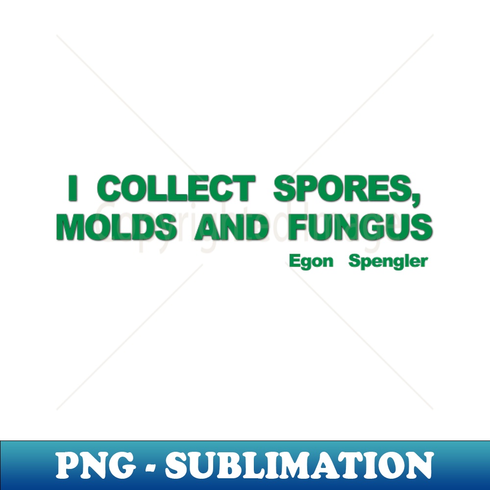 I Collect Spores Molds and Fungus - Decorative Sublimation P | Inspire ...