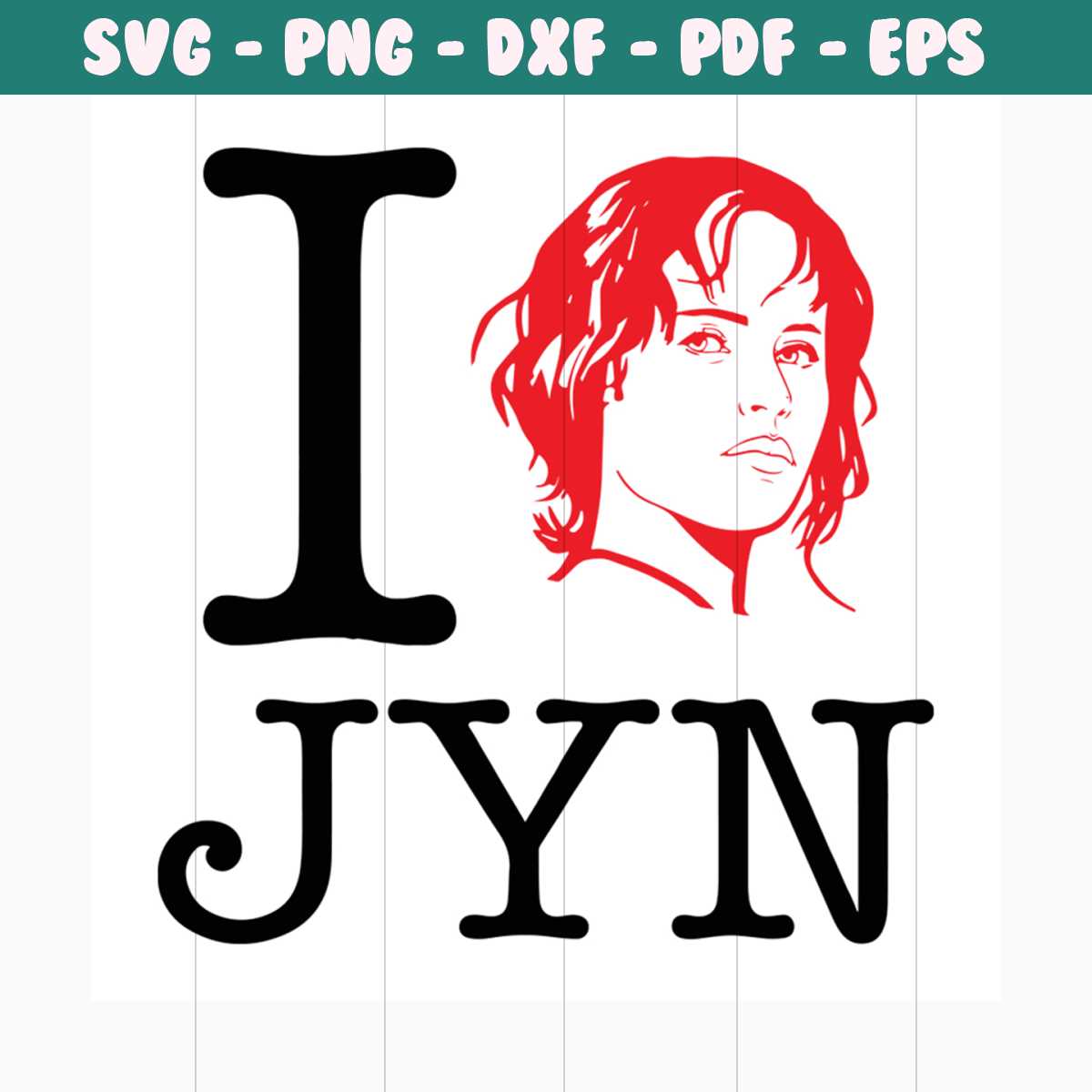 Star wars rogue one I heart Jyn Erso svg, trending svg, Jyn | Inspire ...