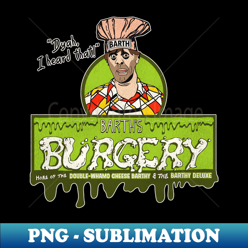 Barths Burgery - Exclusive PNG Sublimation Download - Captur | Inspire ...