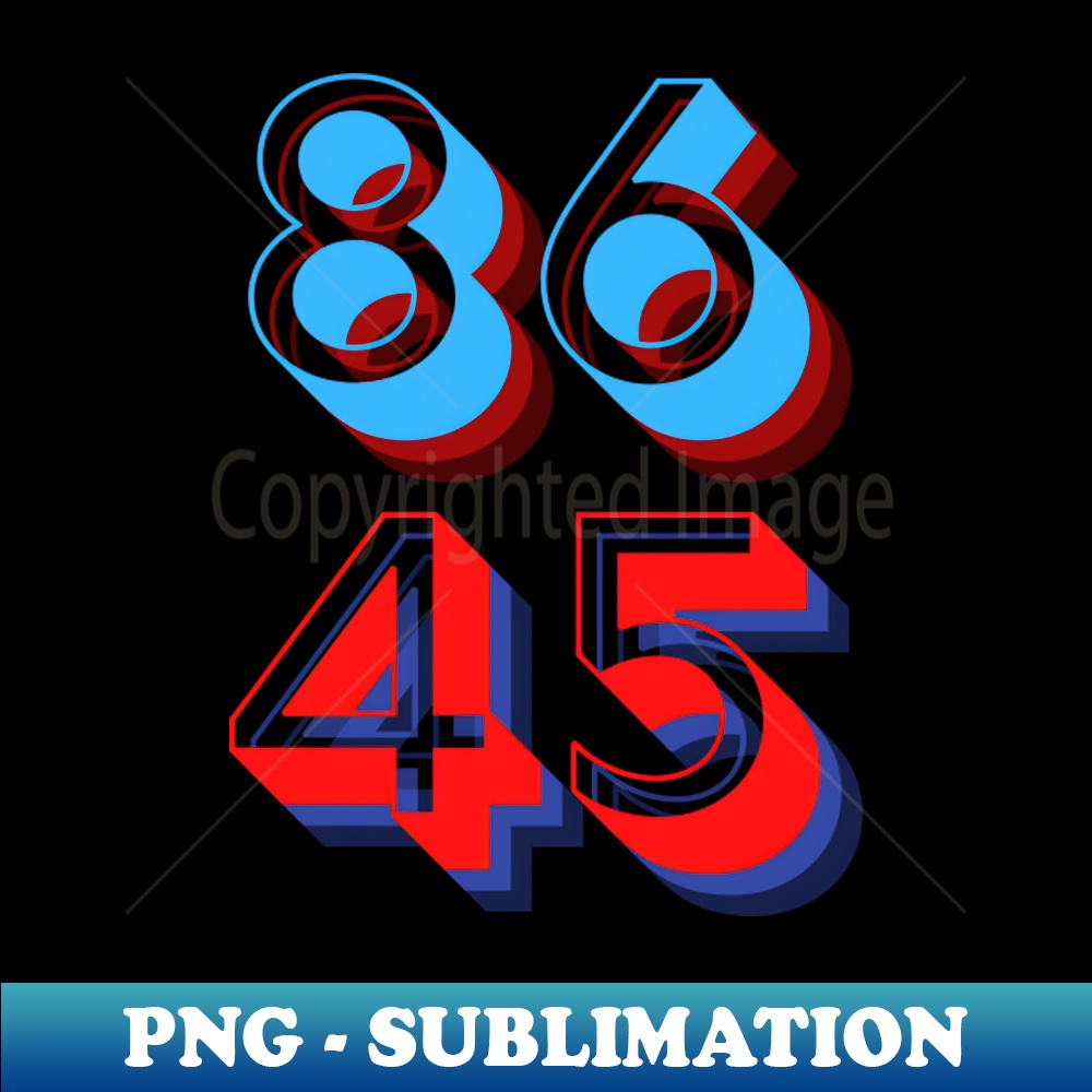 86 45 vote to eighty-six Donald Trump the forty-fifth presid | Inspire ...