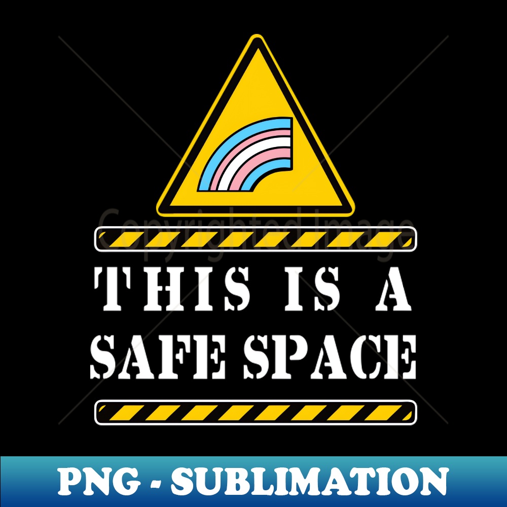 THIS IS A SAFE SPACE TRANS - PNG Transparent Sublimation Fil - Inspire ...
