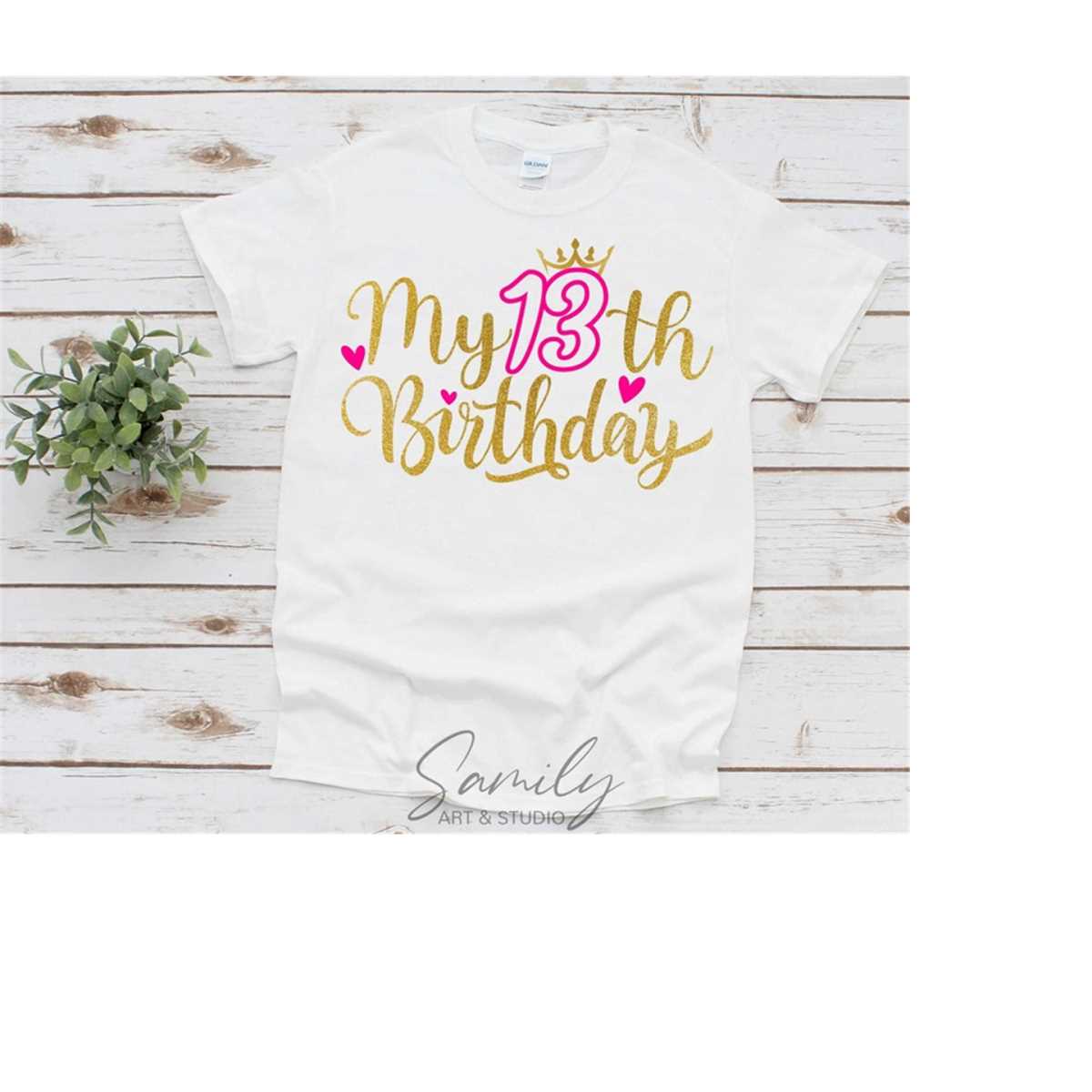My Thirteenth Birthday Svg, 13th Birthday svg, Birthday Girl | Inspire ...