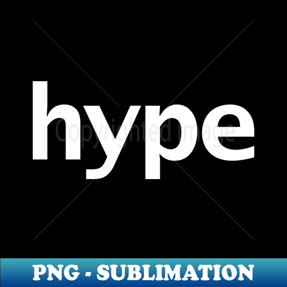 Hype Minimal Typography White Text - PNG Transparent Sublima - Inspire ...