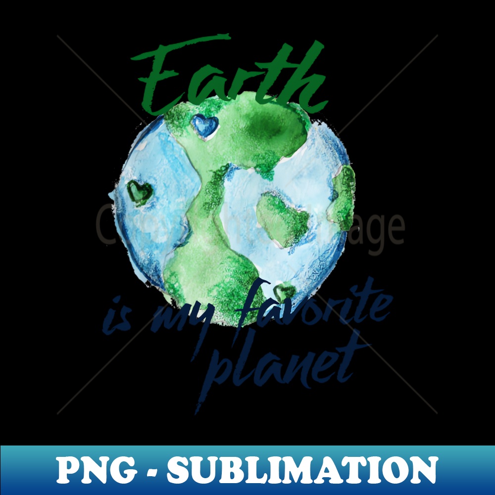 Earth is my favorite planet - PNG Transparent Digital Downlo - Inspire ...