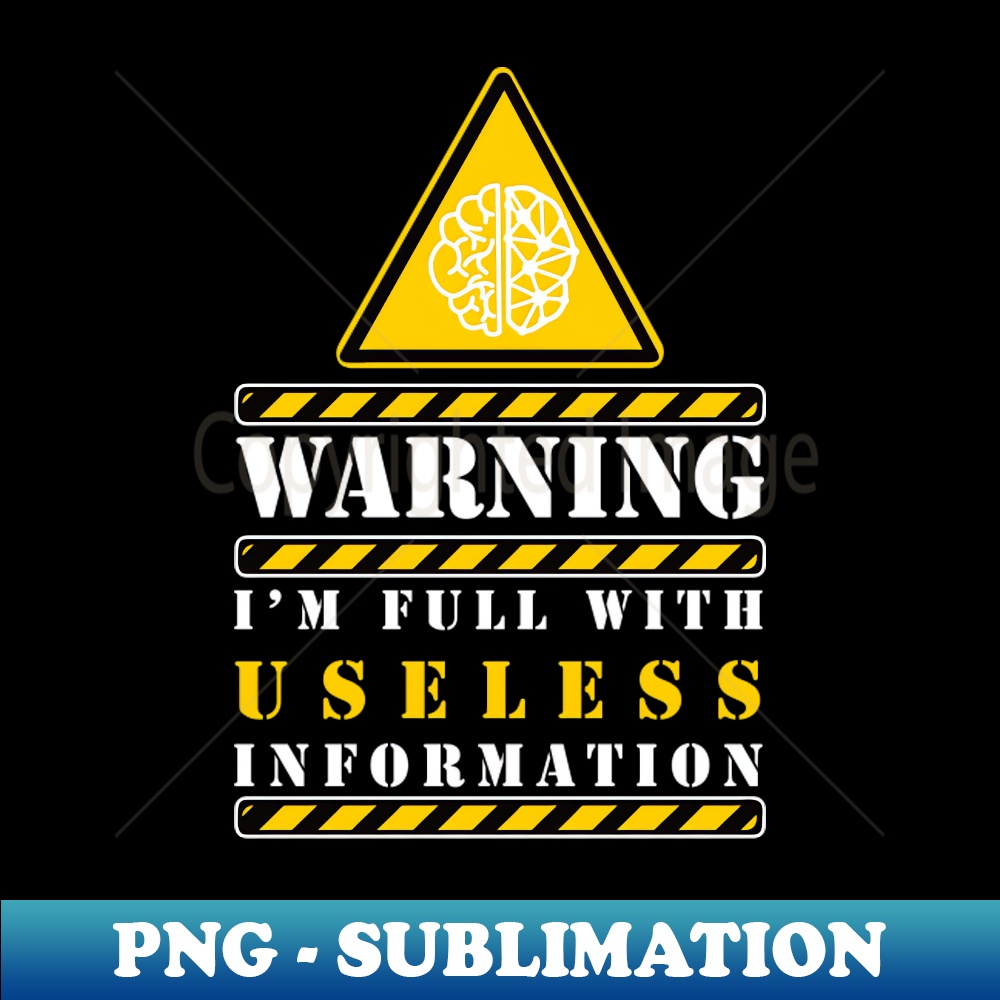 warning im full with useless information - PNG Transparent D | Inspire ...