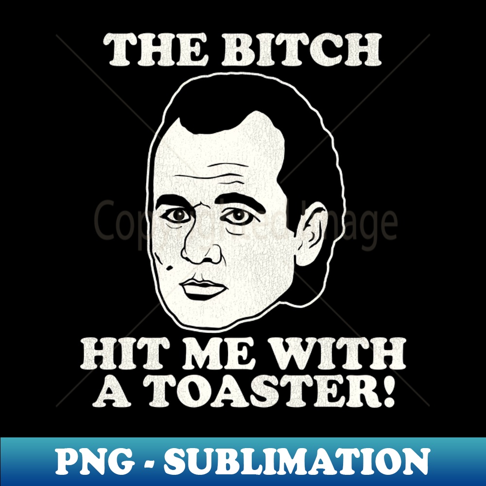 Scrooged The Bitch Hit Me With a Toaster Quote - Creative Su | Inspire ...