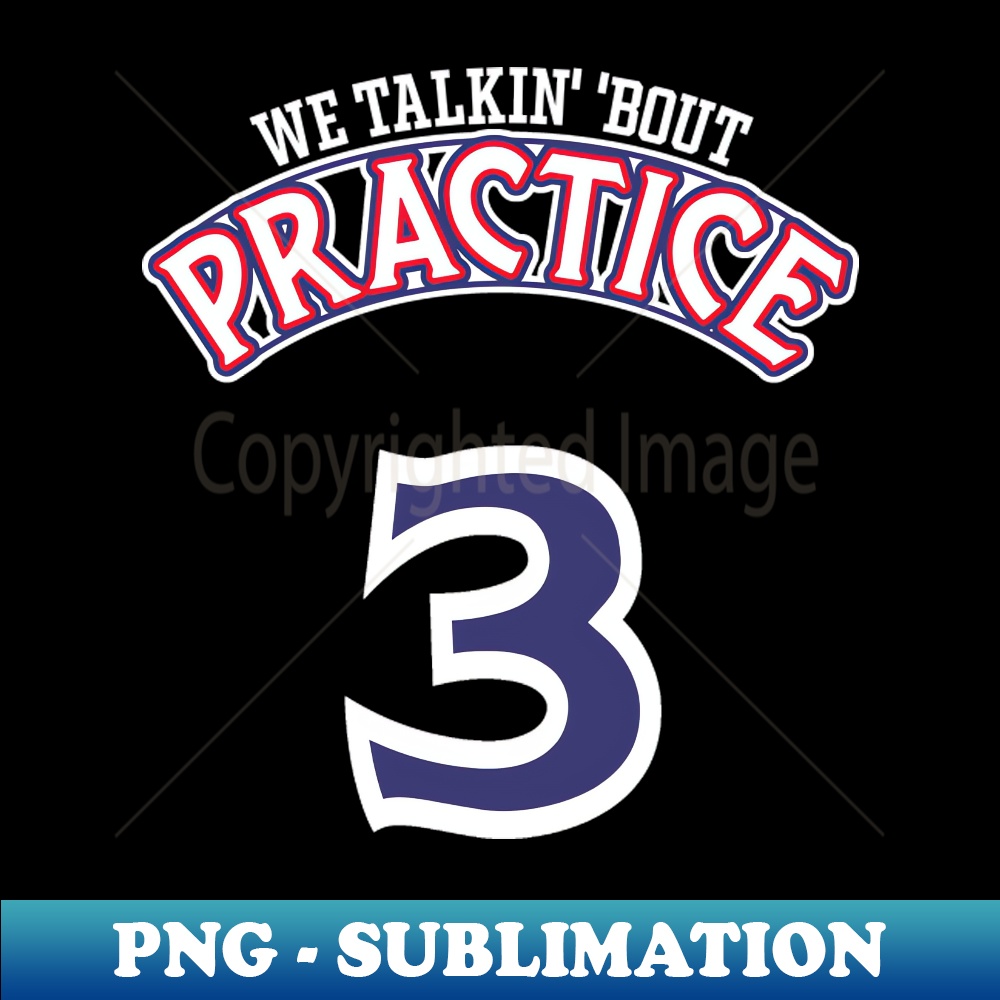 Practice We Talkin Bout Practice Man - Elegant Sublimation P | Inspire ...