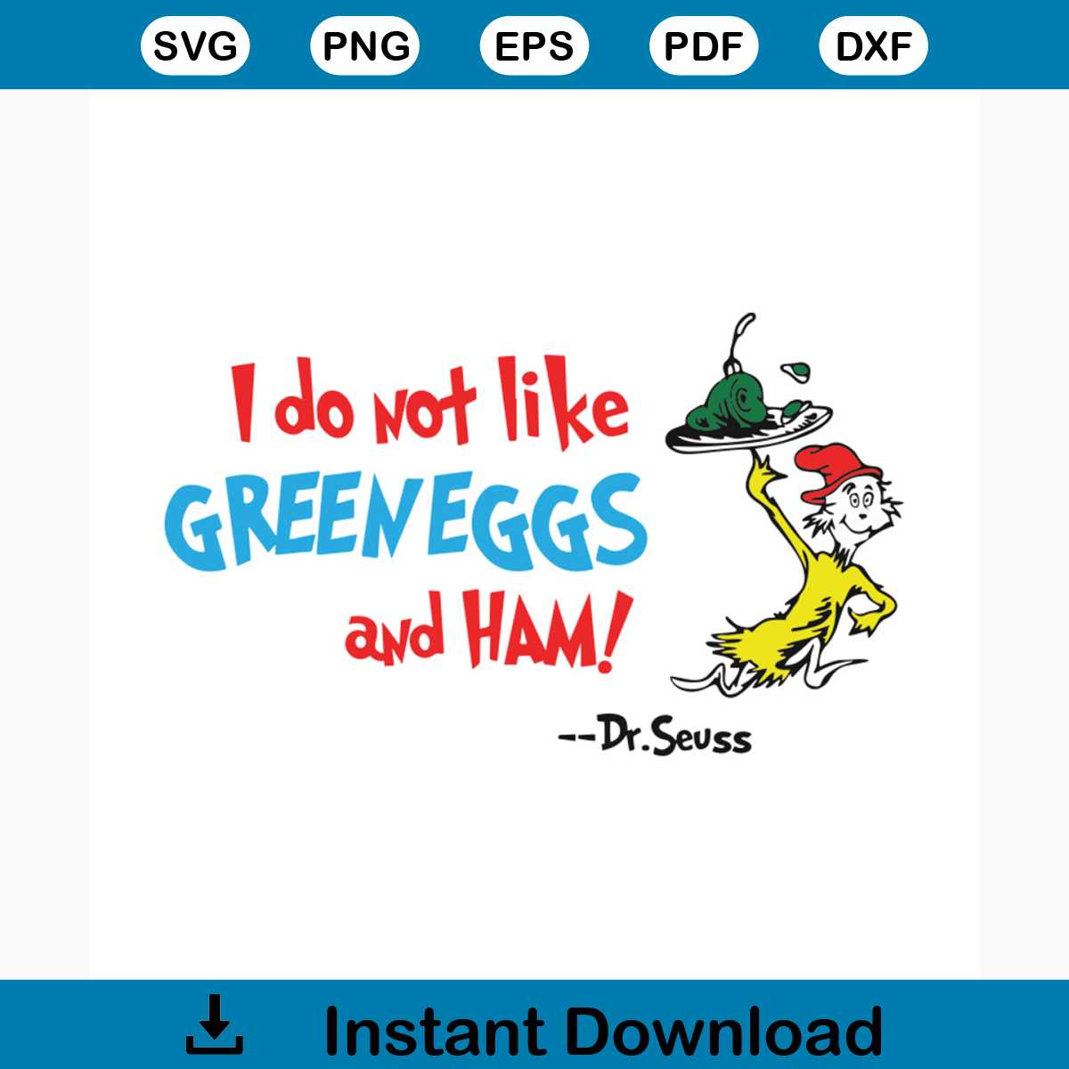 I Do Not Like Green Eggs And Ham Svg, Dr Seuss Svg, The Cat | Inspire ...