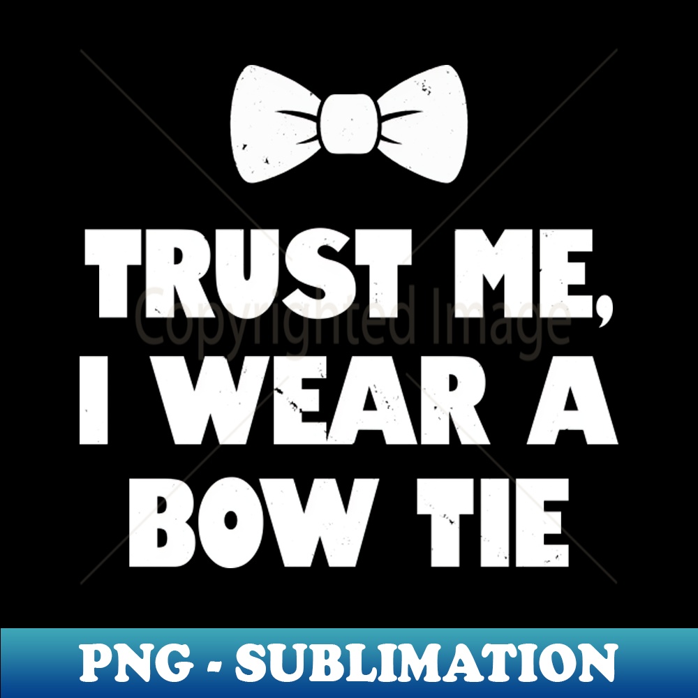 Funny Trust Me Bow Tie For Men Stereotype Meme - Exclusive S | Inspire ...
