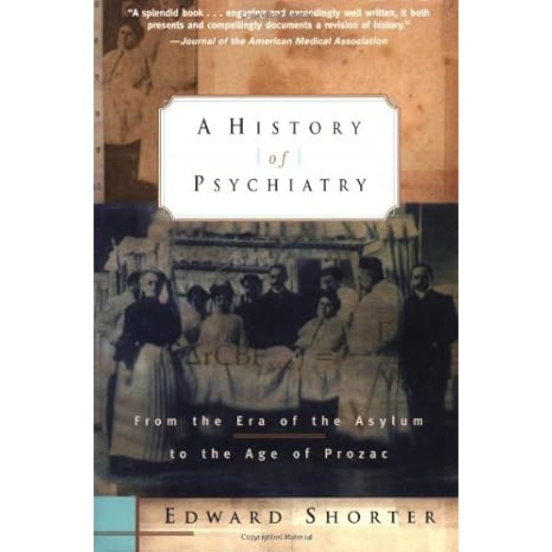 A History of Psychiatry: From the Era of the Asylum to the A - Inspire ...