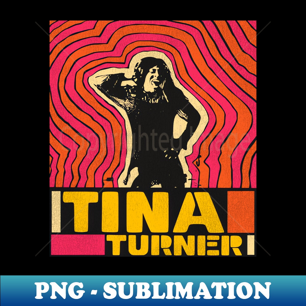 Tina Turner - Exclusive Sublimation Digital File - Boost You | Inspire ...