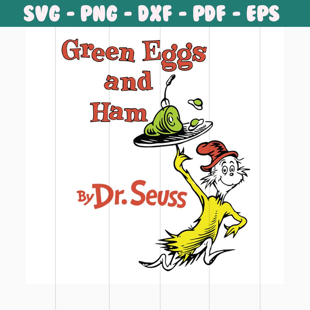 Green Eggs And Ham Svg, Dr Seuss Svg, The Cat In The Hat Svg | Inspire ...