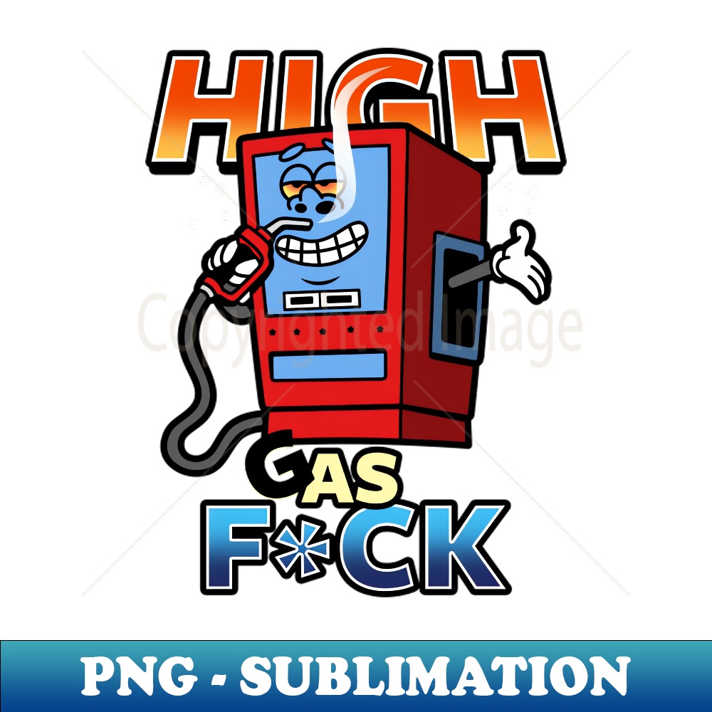 Funny High Inflation Gas Price - Instant PNG Sublimation Dow | Inspire ...