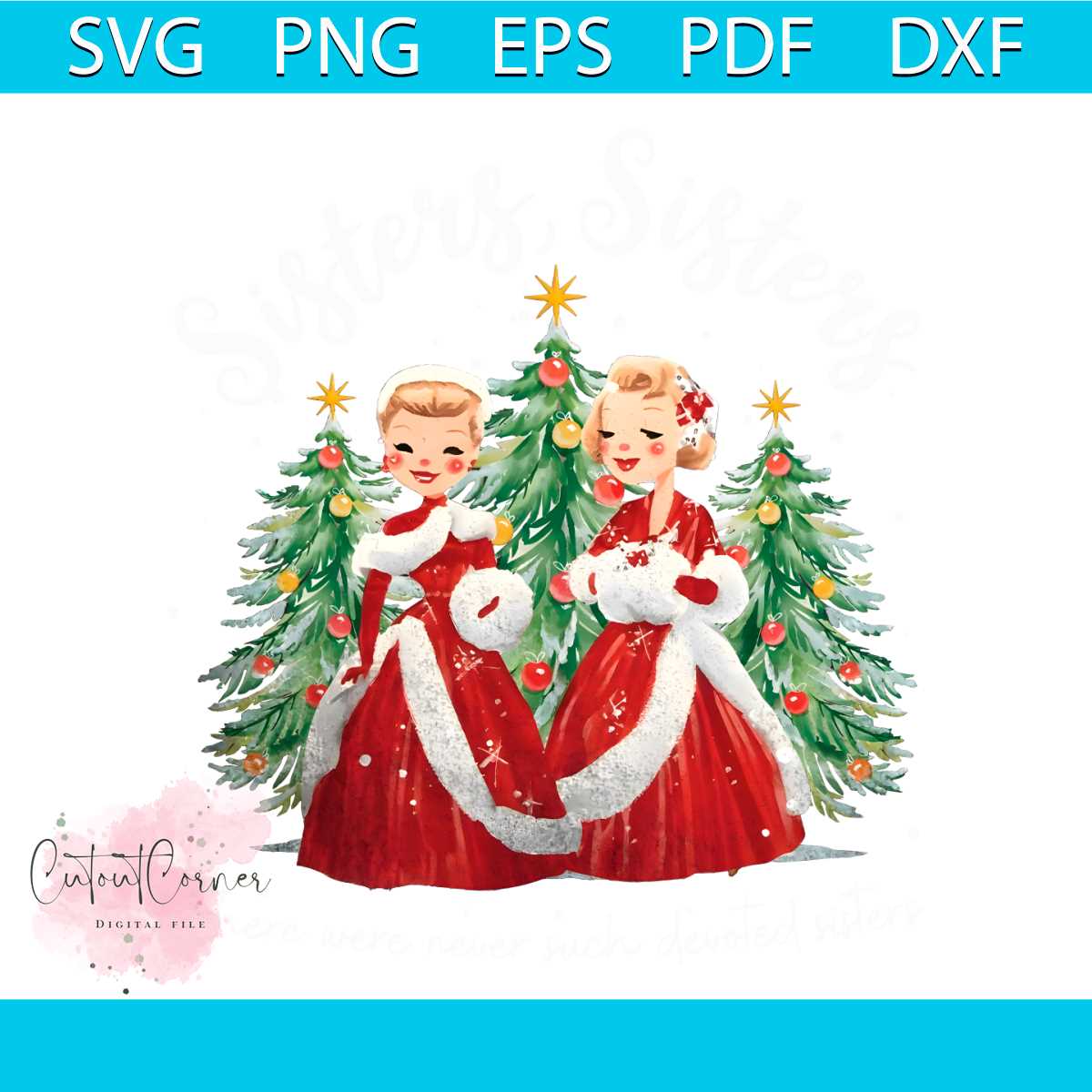 There Were Never Such Devoted Sisters White Christmas PNG | Inspire Uplift