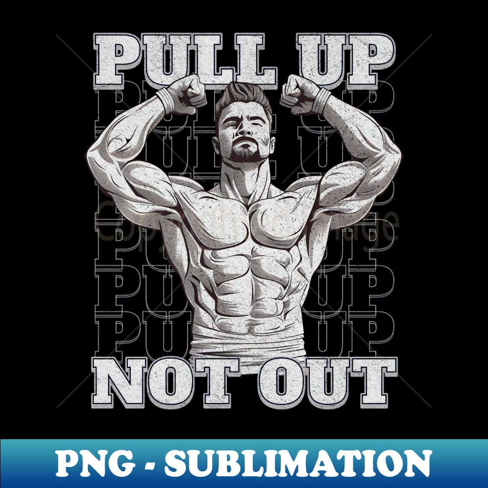 Pull Up Not Out - Vintage Sublimation PNG Download - Bold & | Inspire ...