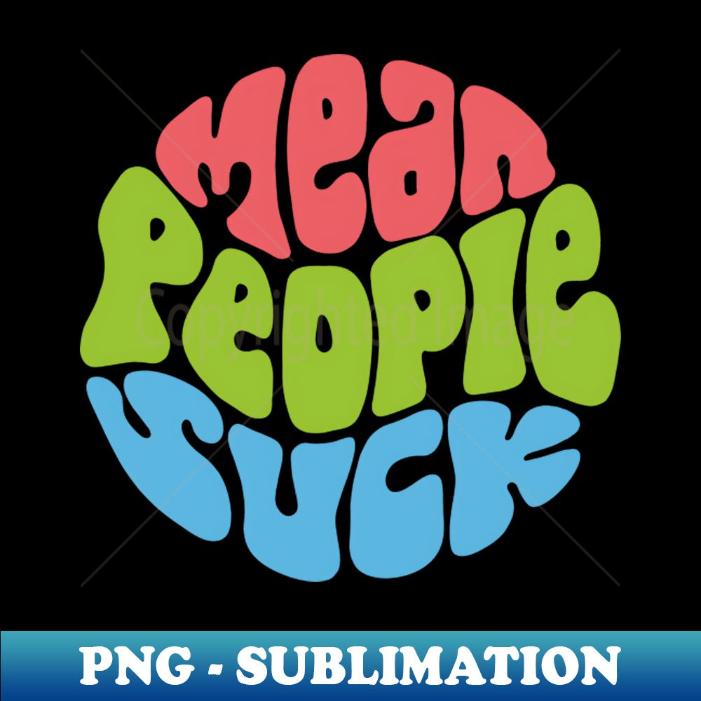 Mean People Suck Word Art - Modern Sublimation PNG File - Pe | Inspire ...