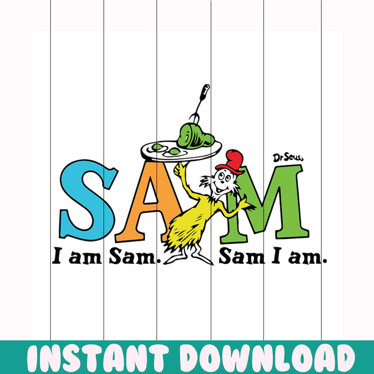 Sam I Am Sam Sam I Am Svg, Dr Seuss Svg, The Cat In The Hat | Inspire ...
