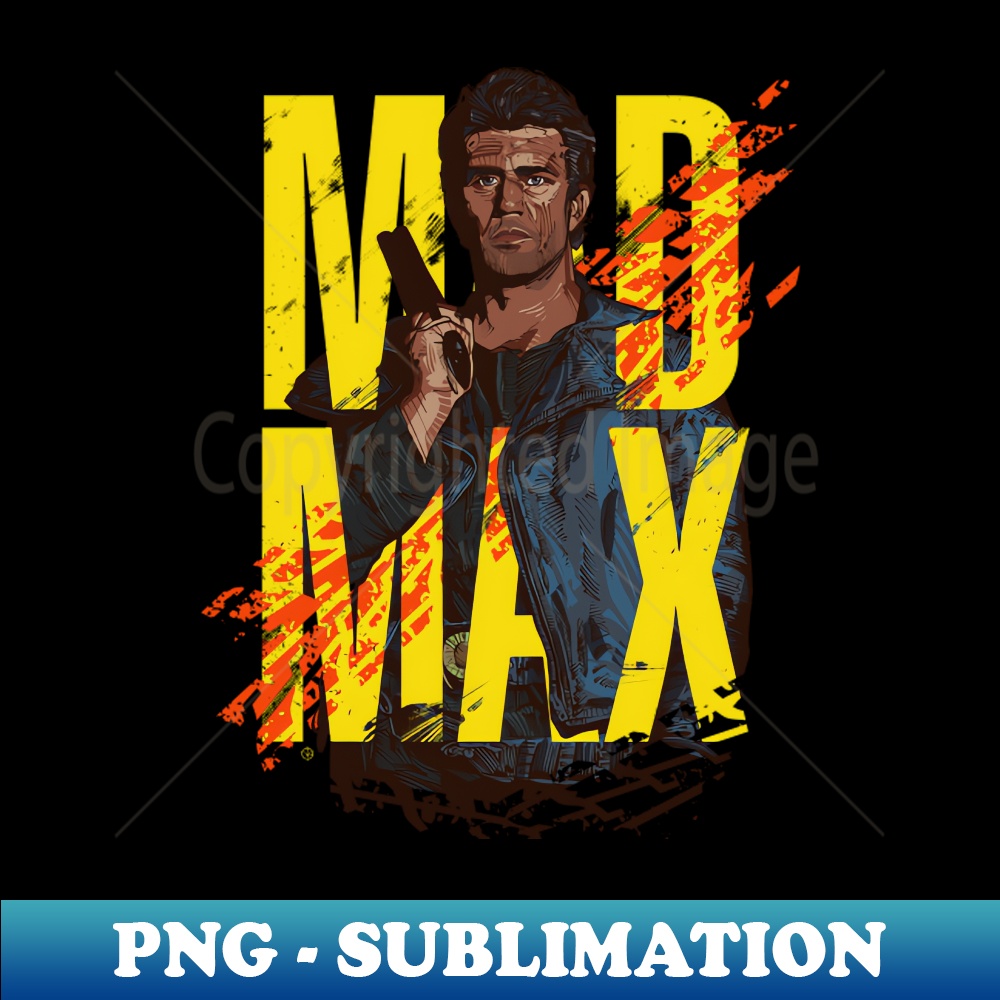 Mad Max - Premium Sublimation Digital Download - Boost Your | Inspire ...