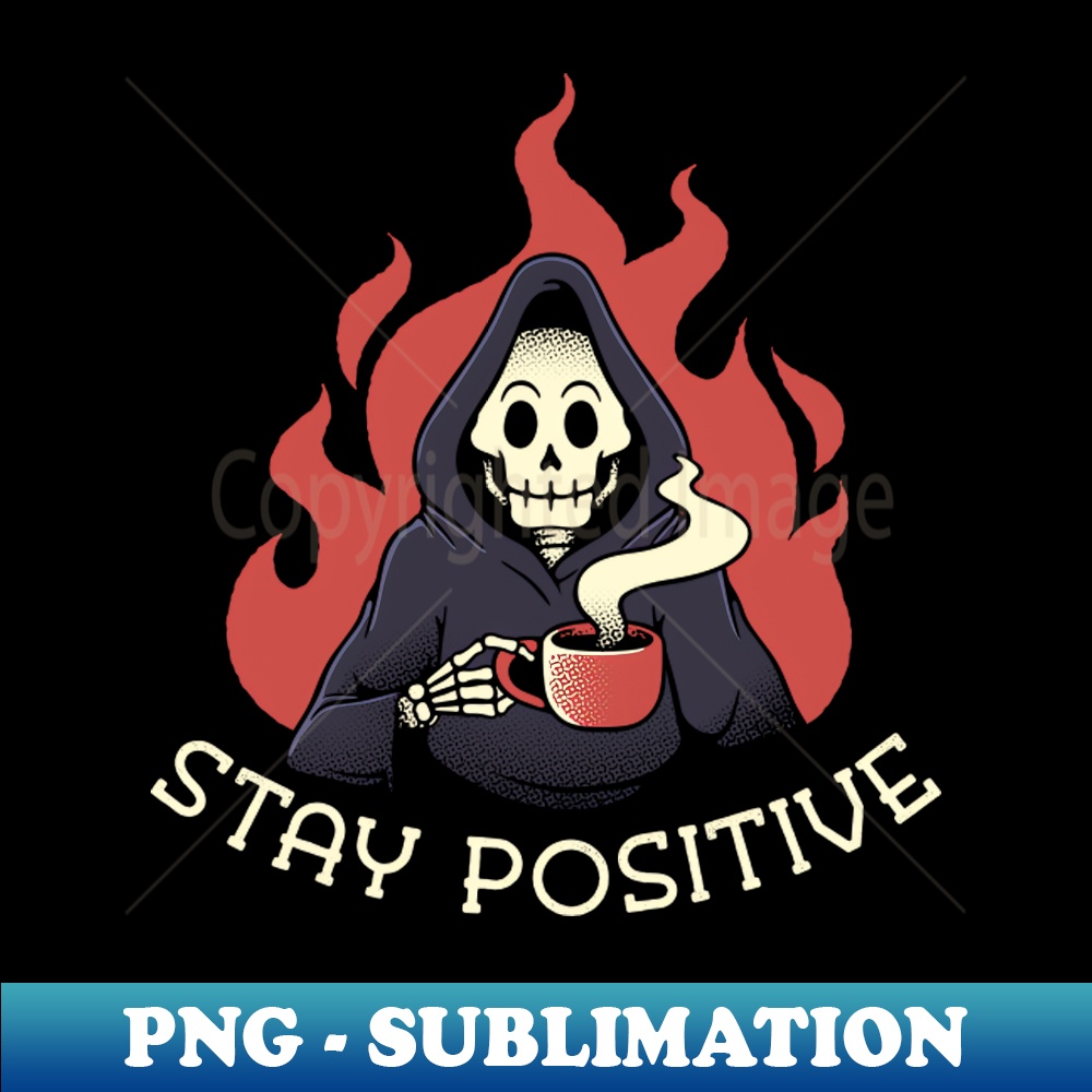 Stay Positive Death Drinking Coffee by Tobe Fonseca - Vintag - Inspire Uplift