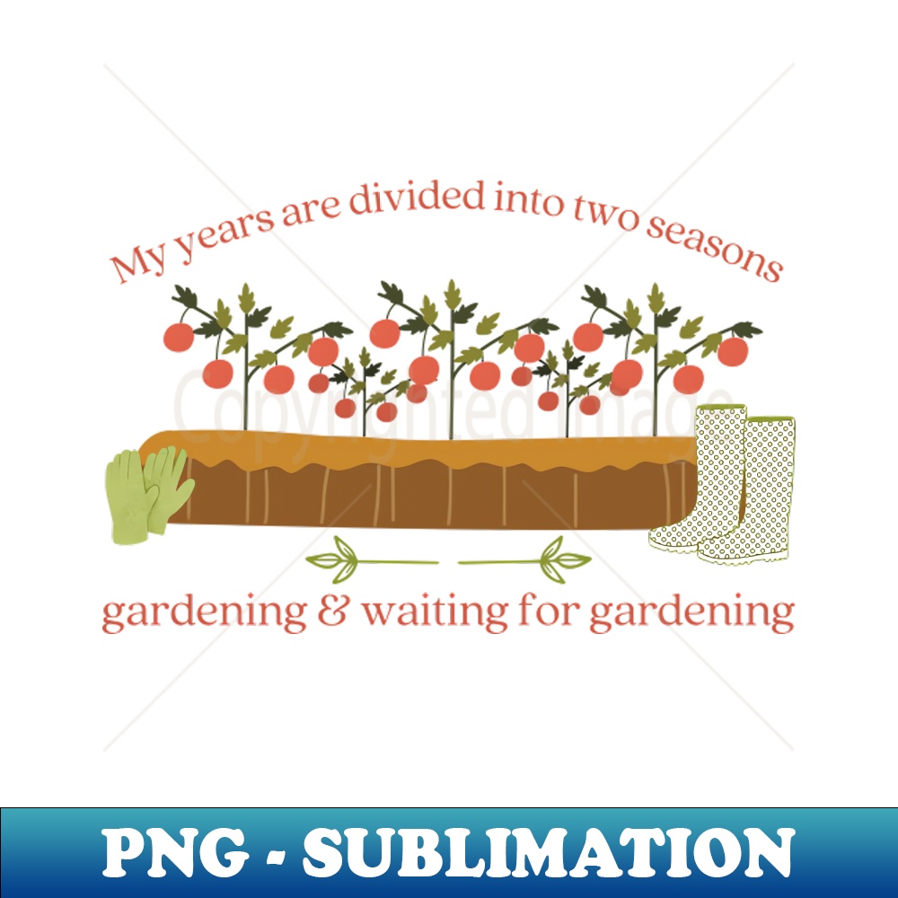 Gardening Two Seasons Gardening and Waiting for Gardening - | Inspire Uplift