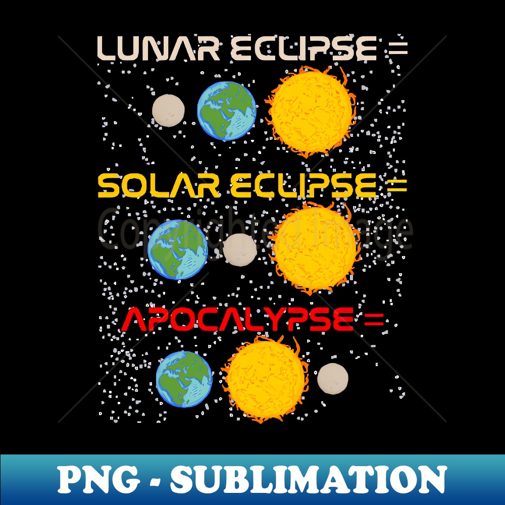 Lunar Eclipse Solar Eclipse Apocalypse - Modern Sublimatio | Inspire Uplift