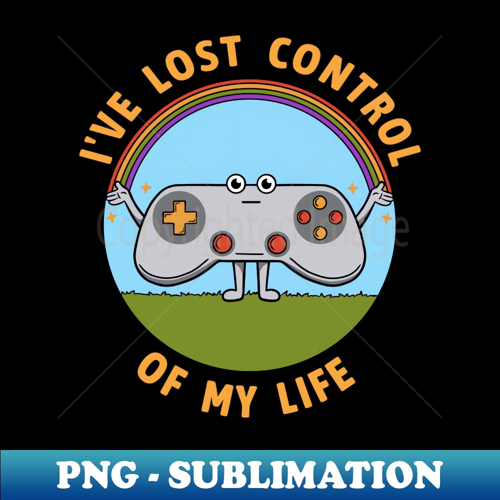 LOST CONTROL OF MY LIFE - Signature Sublimation PNG File - P | Inspire ...