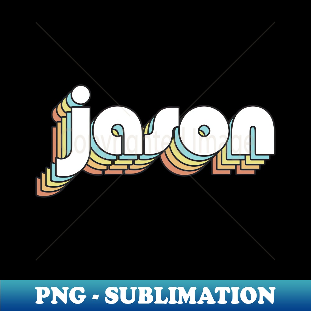 Jason - Retro Rainbow Typography Faded Style - PNG Sublimati - Inspire ...