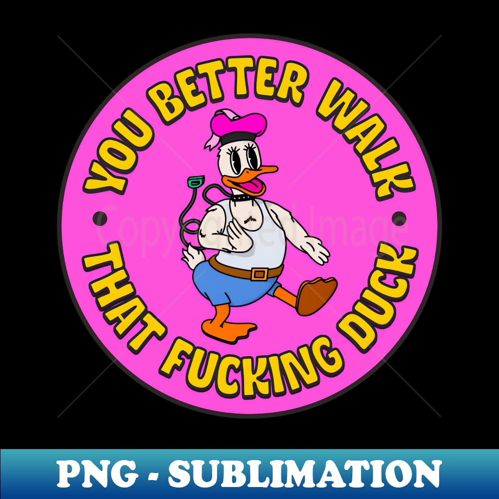 You Better Walk that Fucking Duck - Drag Queen - Vintage Sub - Inspire ...