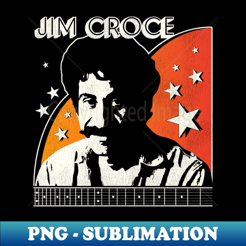 Jim Croce - Professional Sublimation Digital Download - Fash | Inspire ...