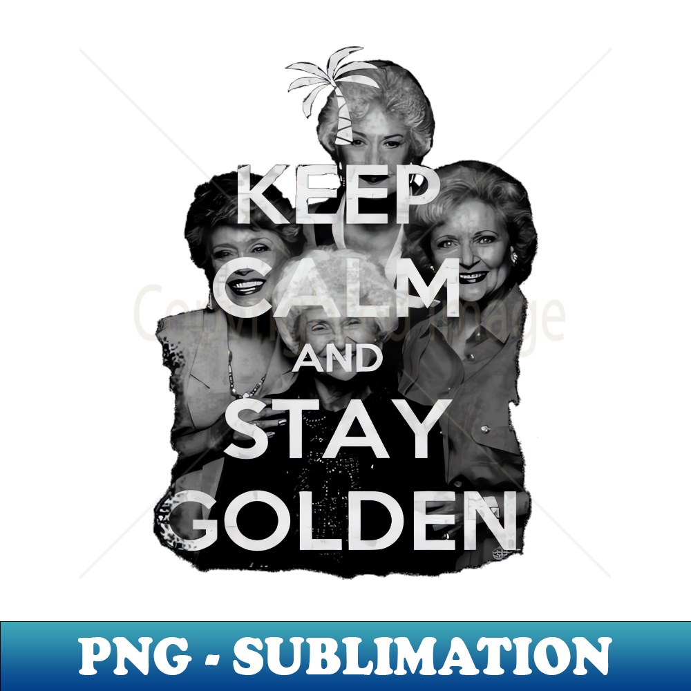Golden Girls Vintage premium Keep Calm and stay golden - Un | Inspire ...