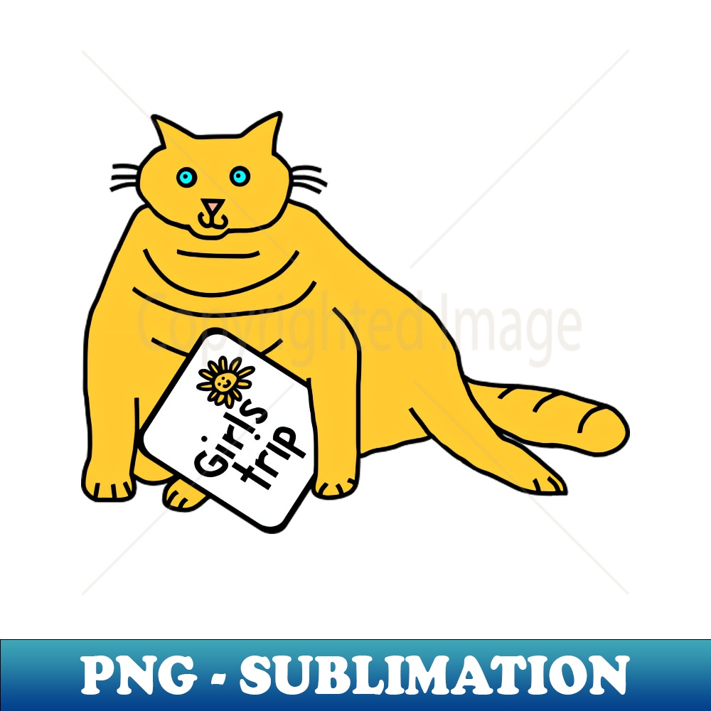 Fat Yellow Cat goes on Girls Trip - Trendy Sublimation Digit | Inspire ...