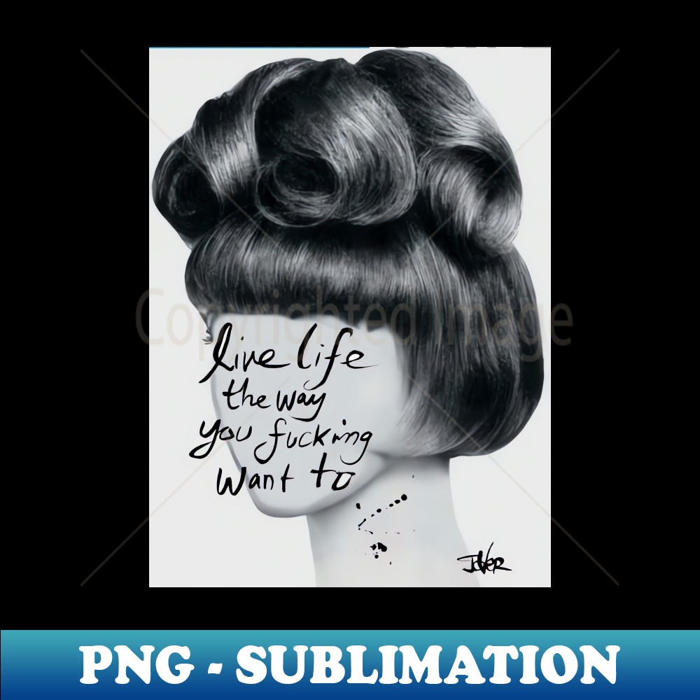 Live life - Creative Sublimation PNG Download - Capture Imag - Inspire ...