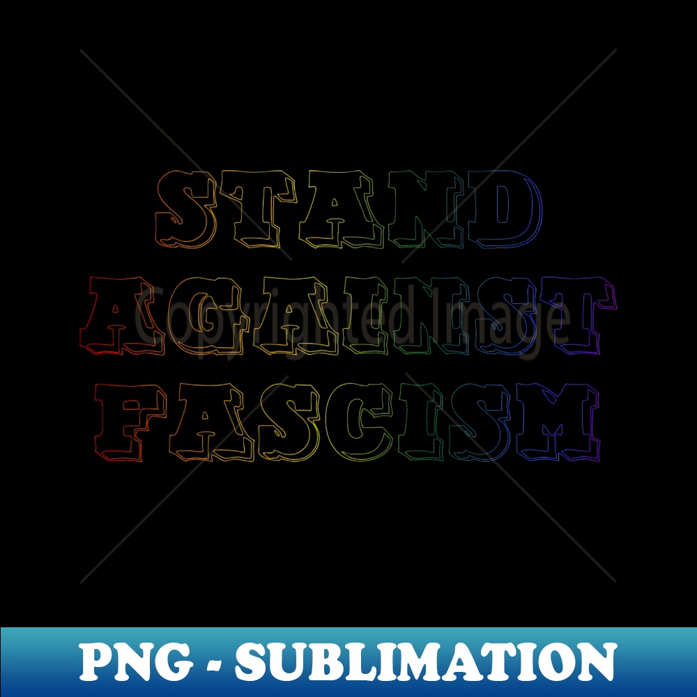 Stand Against Fascism-Rainbow Text - PNG Transparent Sublima | Inspire ...