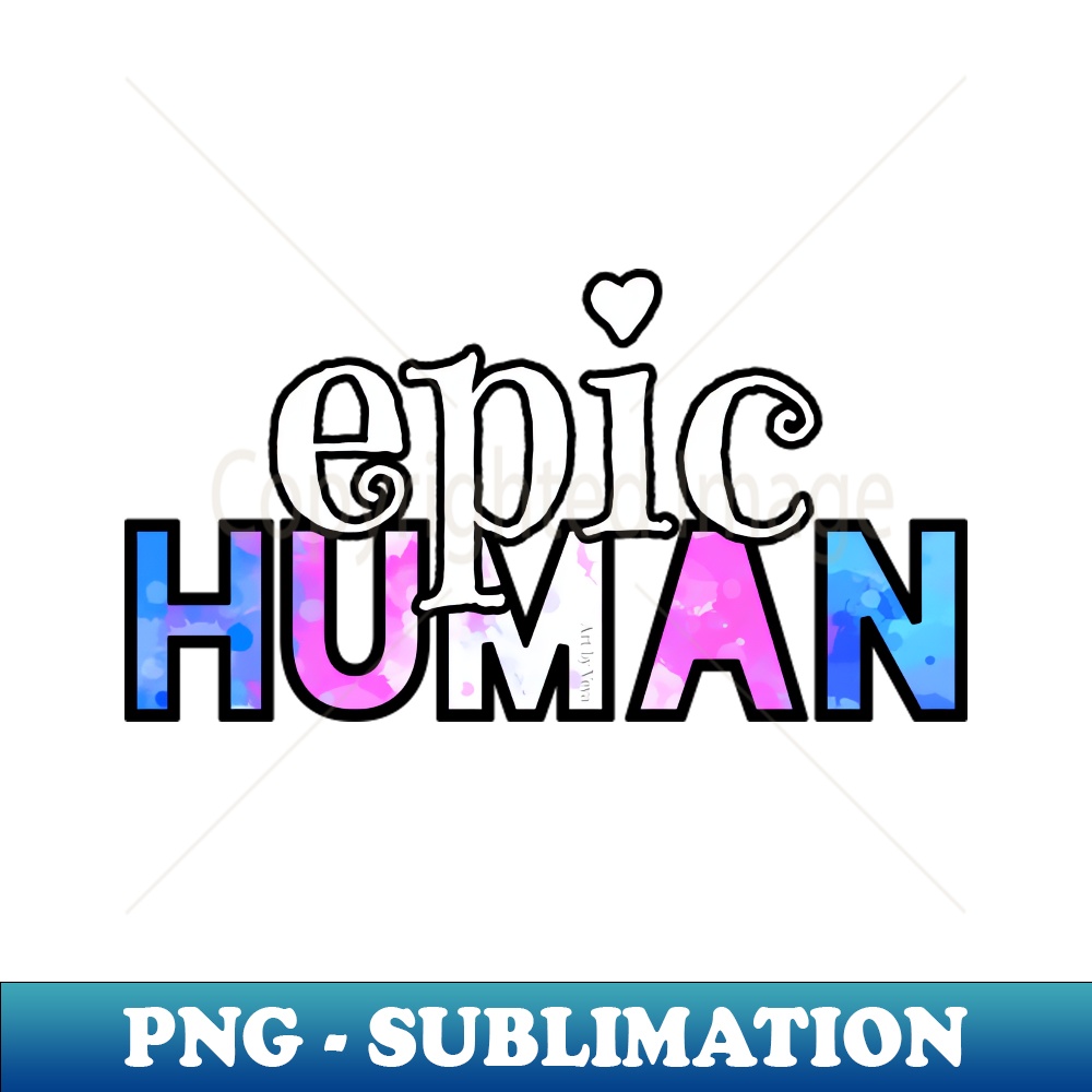 Epic Trans Human - Unique Sublimation PNG Download - Perfect | Inspire ...