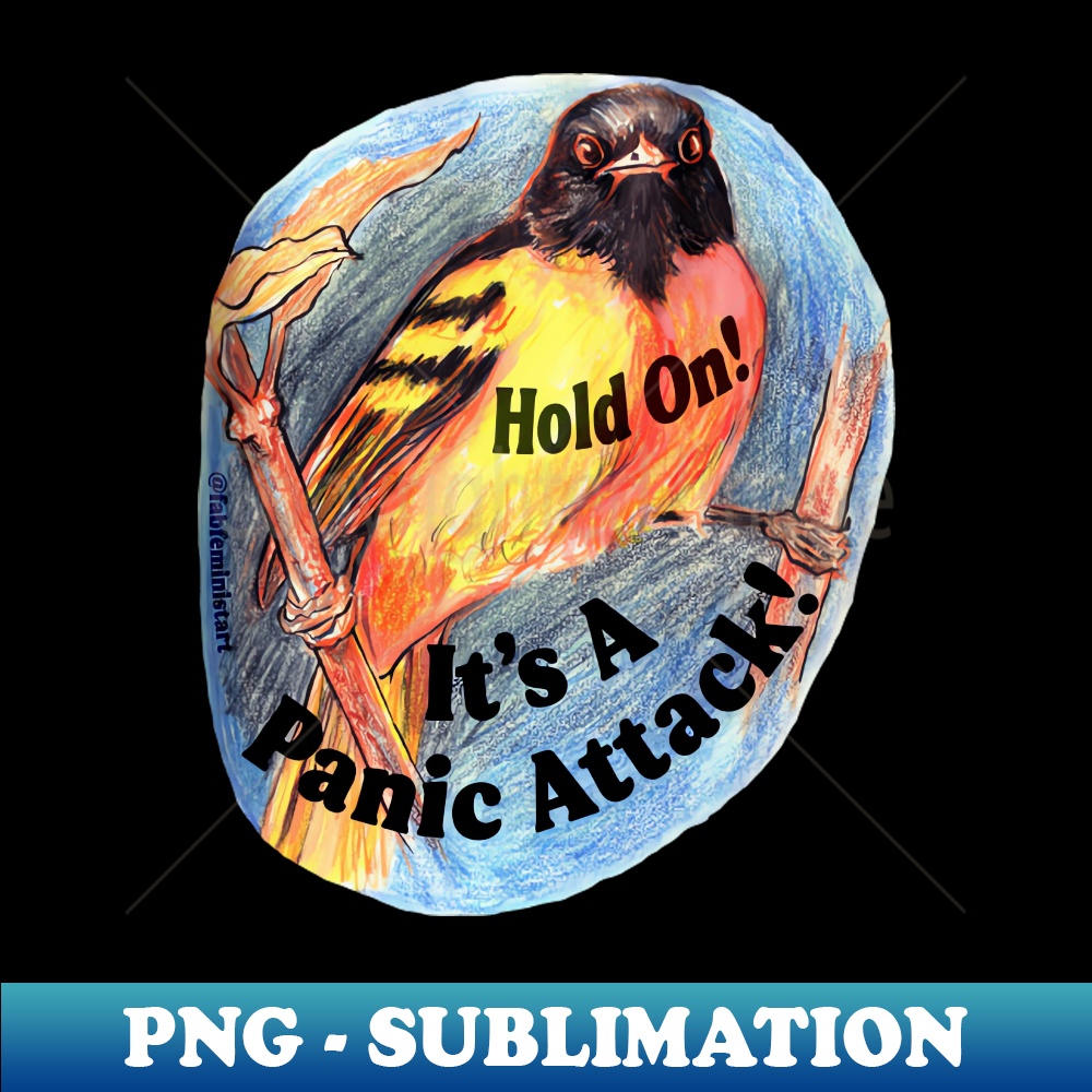 Hold On Its A Panic Attack - PNG Transparent Sublimation Fil - Inspire ...