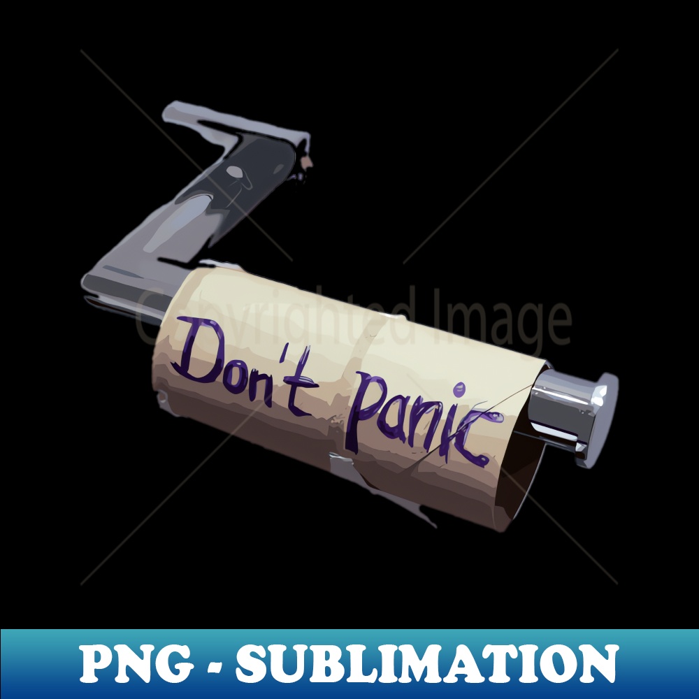 Dont Panic - look under the sink - PNG Transparent Sublimati | Inspire Uplift